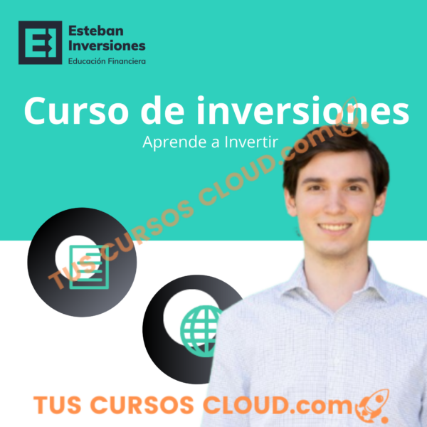 Curso De Inversiones – Aprende A Invertir – Esteban Inversiones 【BARATO】