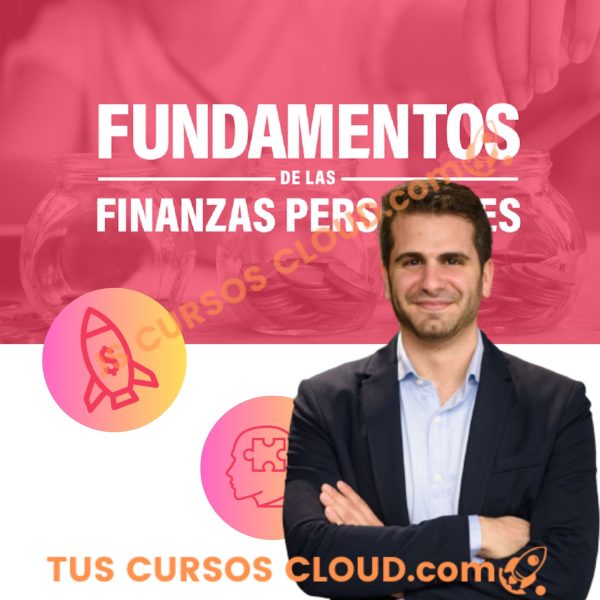 Curso De Finanzas Personales: Transforma Tu Vida Financiera