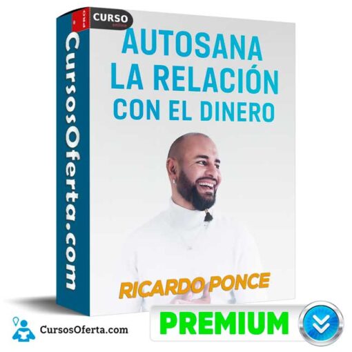 Autosana Tu Relación Con El Dinero - Curso De Ricardo Ponce