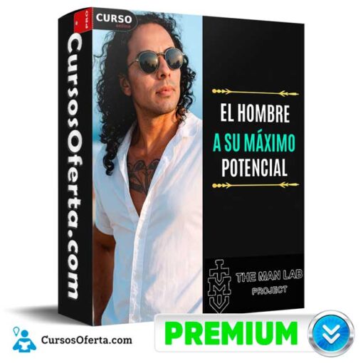 Curso: El Hombre A Su Máximo Potencial - The Man Lab Project