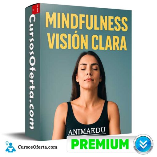 Mindfulness Visión Clara: Curso Online De Atención Plena