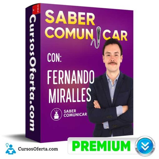 Curso De Oratoria: Saber Comunicar Con Fernando Miralles